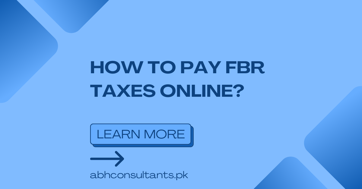 How to Pay FBR Taxes Online: A Step-by-Step Guide (2024)